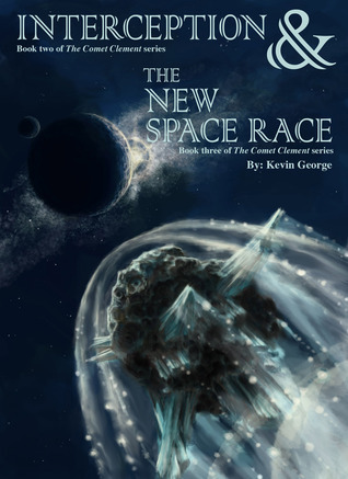 Interception / The New Space Race by Kevin George | Goodreads