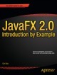 JavaFX 2.0: Introduction by Example by Carl Dea | Goodreads