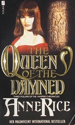 The Queen of the Damned: The Third Book in The Vampire Chronicles by ...