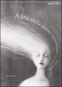A una stella cadente. Nuova edizione ampliata by Mara Cerri | Goodreads