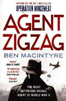 Agent Zigzag: Most Notorious Double Agent of World War II by Ben ...
