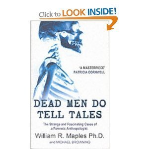 Dead Men Do Tell Tales: Strange and Fascinating Cases of a Forensic ...