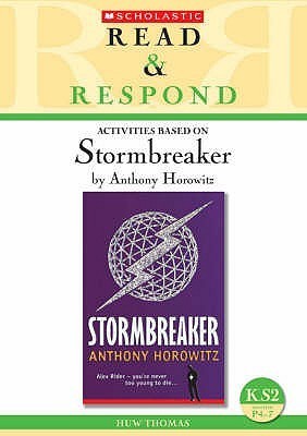 Stormbreaker (Read & Respond Series) by Anthony Horowitz | Goodreads