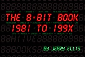 The 8-Bit Book - 1981 to 199X by Jerry Ellis | Goodreads