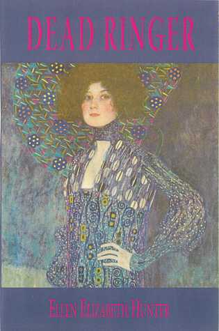 Dead Ringer by Ellen Elizabeth Hunter | Goodreads