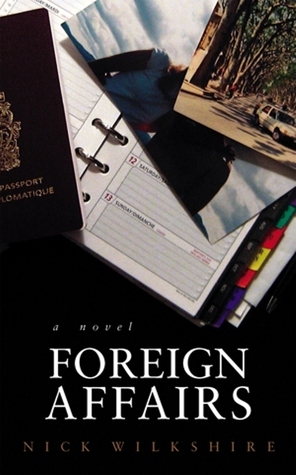 Foreign Affairs by Nick Wilkshire | Goodreads
