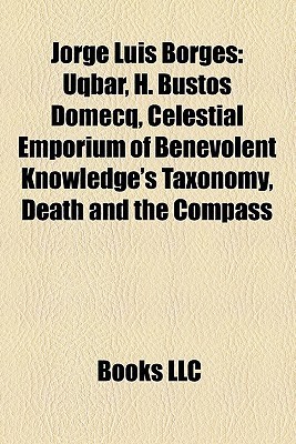 Jorge Luis Borges: Works by Jorge Luis Borges, Jorge Luis Borges ...