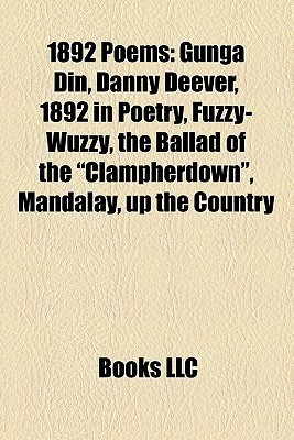 1892 Poems: Gunga Din, Danny Deever, 1892 in Poetry, Fuzzy-Wuzzy, The ...