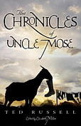 The Chronicles of Uncle Mose by Ted Russell | Goodreads