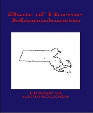 State of Horror: Massachusetts by Armand Rosamilia | Goodreads