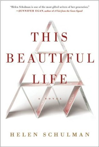 This Beautiful Life by Helen Schulman | Goodreads