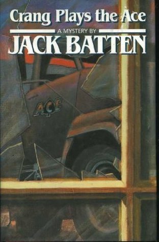 Crang Plays The Ace (A Crang Mystery #1) by Jack Batten | Goodreads