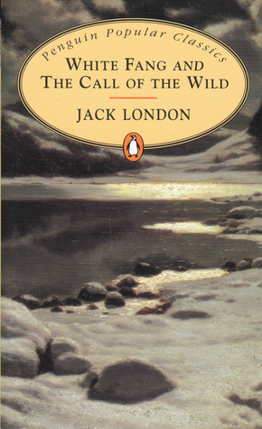 White Fang & Call of the Wild by Jack London | Goodreads