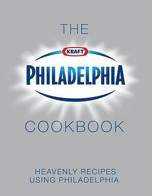 The Philadelphia Cookbook by Kraft Foods Group Inc. | Goodreads