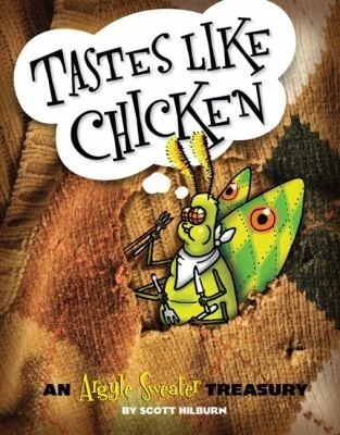 Tastes Like Chicken: An Argyle Sweater Treasury by Scott Hilburn ...