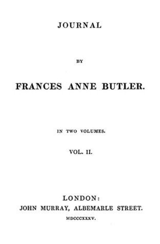 Journal by Frances Anne Butler: Volume 2 by Fanny Kemble | Goodreads