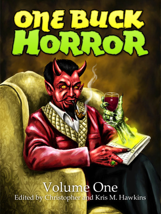 One Buck Horror: Volume One by Christopher Hawkins | Goodreads