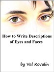 How To Write Descriptions of Eyes and Faces by Val Kovalin | Goodreads