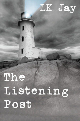 The Listening Post by L.K. Jay | Goodreads