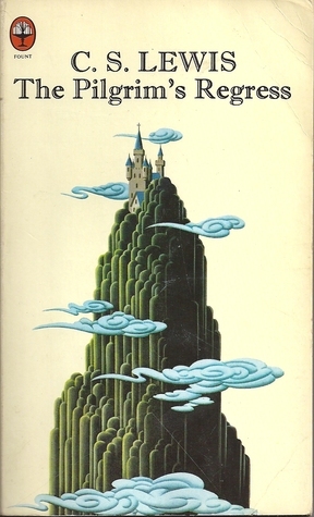 The pilgrim's regress: An allegorical apology for Christianity, reason ...
