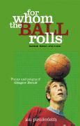 For Whom the Ball Rolls by Ian Plenderleith | Goodreads