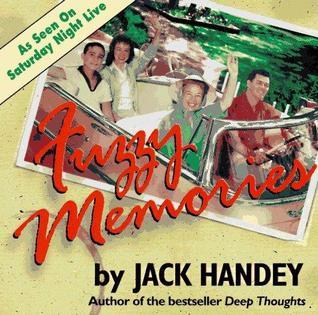 Fuzzy Memories by Jack Handey | Goodreads