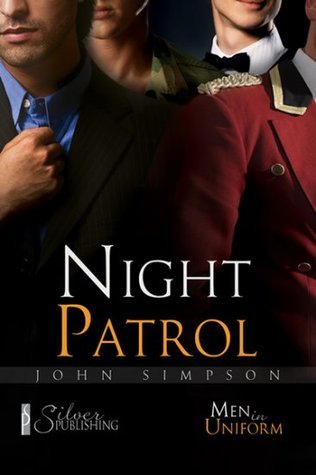 Night Patrol (Men in Uniform) by John Simpson | Goodreads