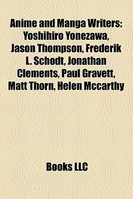 Anime and Manga Writers by Books LLC | Goodreads