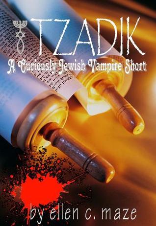 TZADIK: A Curiously Jewish Vampire Short by Ellen C. Maze | Goodreads