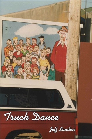 Truck Dance by Jeff Landon | Goodreads