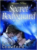 Secret Bodyguard by Lori Crawford | Goodreads