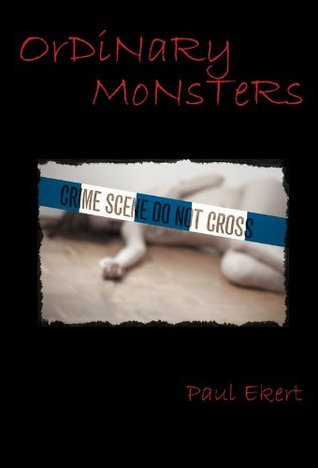 Ordinary Monsters by Paul Ekert | Goodreads