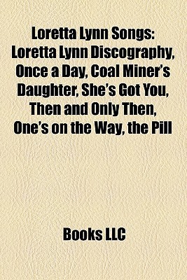 Loretta Lynn Songs by Books LLC | Goodreads