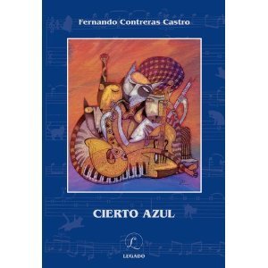 Cierto Azul by Fernando Contreras Castro | Goodreads