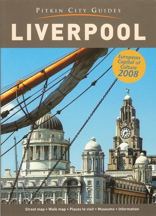 Liverpool (Pitkin City Guide) by John McIlwain | Goodreads