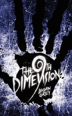 The 9th Dimension by Logan Grey | Goodreads