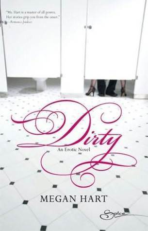 Dirty by Megan Hart | Goodreads