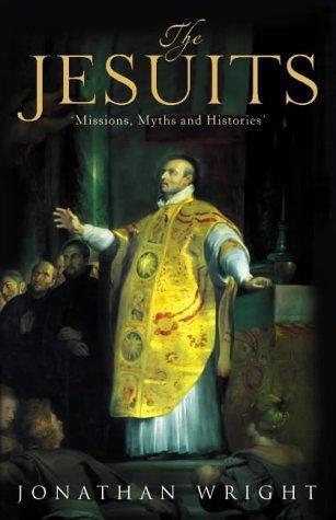 The Jesuits by Jonathan Wright | Goodreads