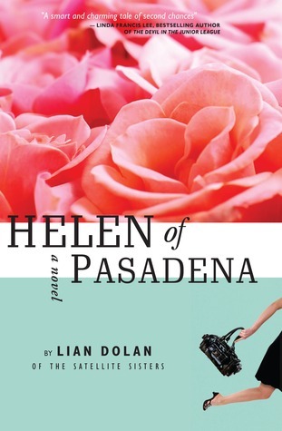 Helen of Pasadena by Lian Dolan | Goodreads