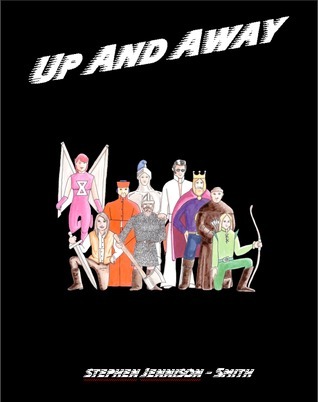 Up And Away (The Arth Series) by Stephen Jennison-Smith | Goodreads