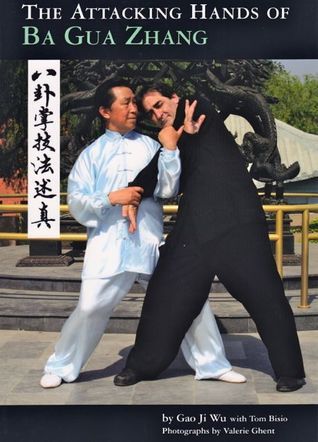 The Attacking Hands of Ba Gua Zhang by Gao Ji Wu | Goodreads