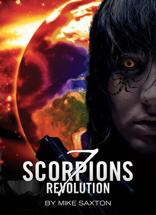 7 Scorpions: Revolution by Mike Saxton | Goodreads
