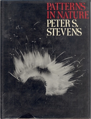 Patterns in Nature by Peter S. Stevens | Goodreads