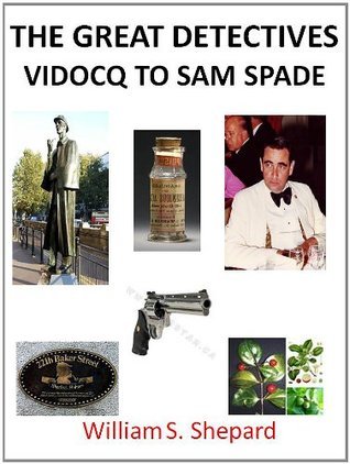 The Great Detectives (From Vidocq to Sam Spade) by William S. Shepard ...