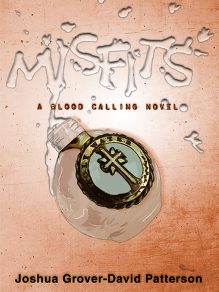 Misfits by Joshua Grover-David Patterson | Goodreads