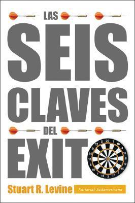 Las Seis Claves Del Exito/ the Six Clues for Success by Stuart R ...