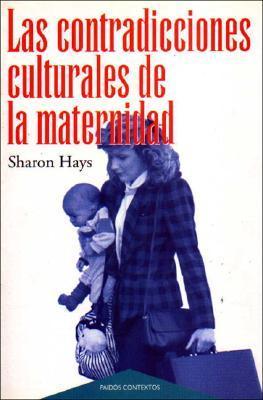 Las contradicciones culturales de la maternidad / The Cultural ...