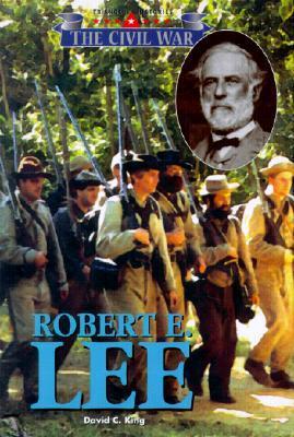 Robert E. Lee by David C. King | Goodreads