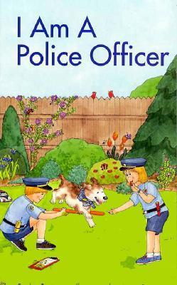 I Am a Police Officer by Cynthia Benjamin | Goodreads