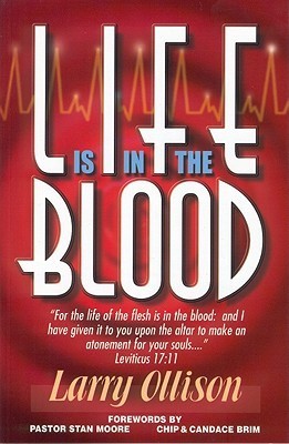Life Is in the Blood by Larry Ollison | Goodreads